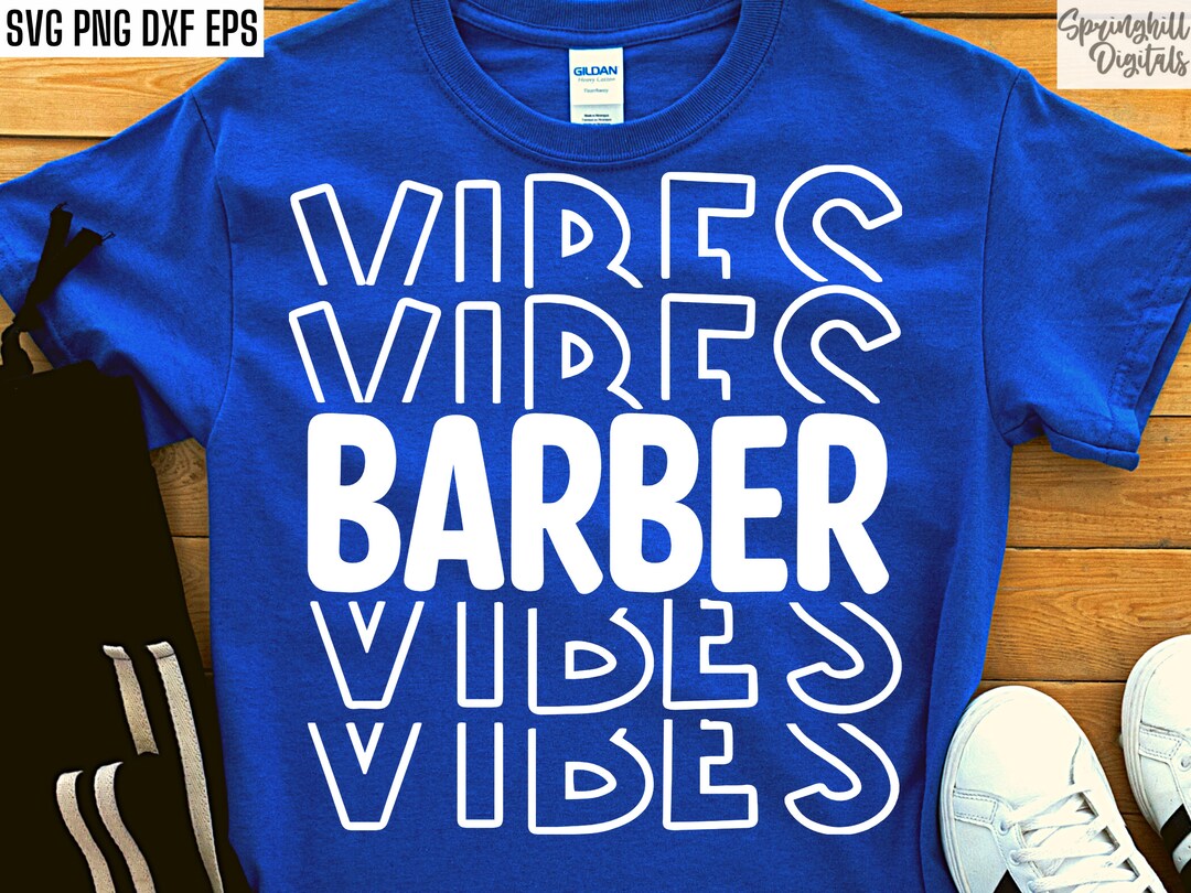 Barber Vibes Svg | Barbershop Shirt Svg | Barber Pngs | Barber Shop Cut ...