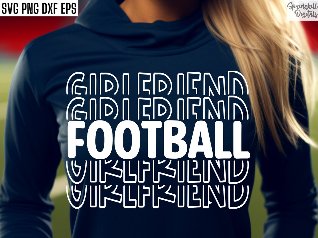 Football Girlfriend Svg | Football Shirt Svgs | High School Football ...