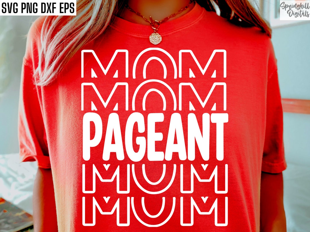 Pageant Mom | Beauty Pageant Svgs | Pageant Mama Pngs | Girls Pageant ...