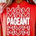 Pageant Mom | Beauty Pageant Svgs | Pageant Mama Pngs | Girls Pageant ...