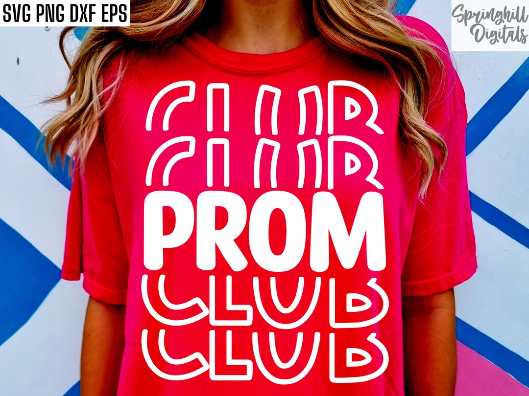 Prom Club Svgs, Senior Prom Svg, Prom Tshirt Designs, Prom Shirt Pngs ...