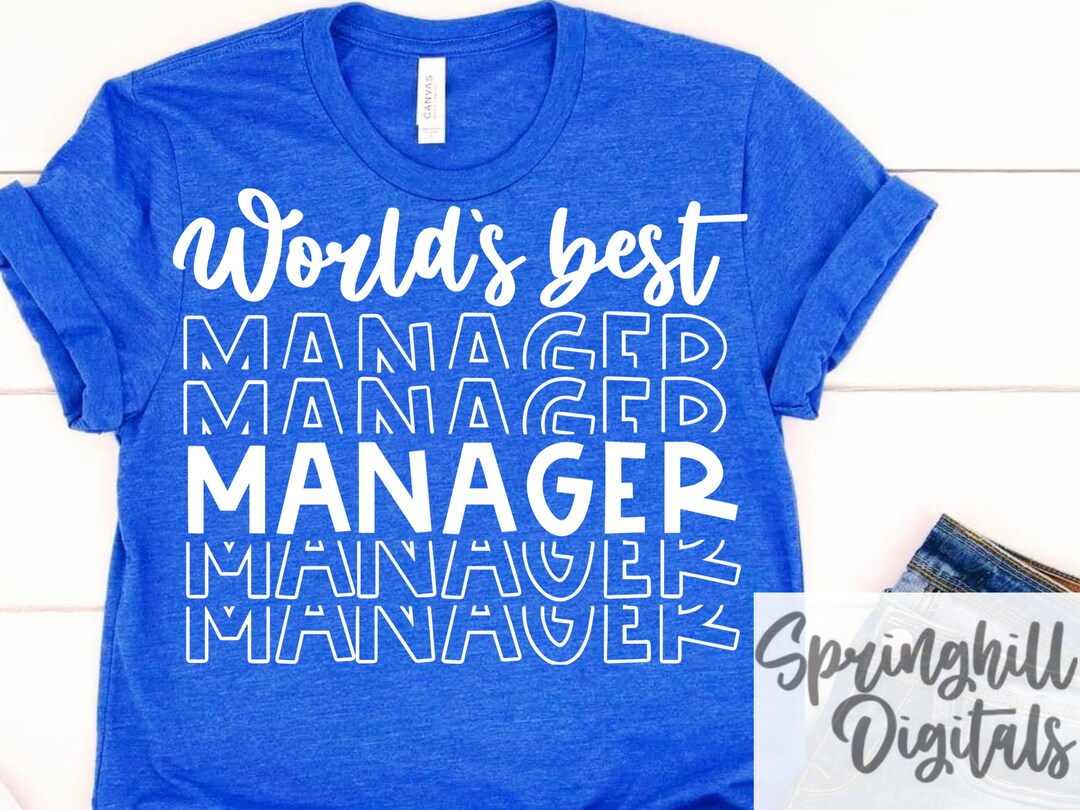 Worlds Best Manager Svg | Boss T-shirt Svg | Management Cut Files ...