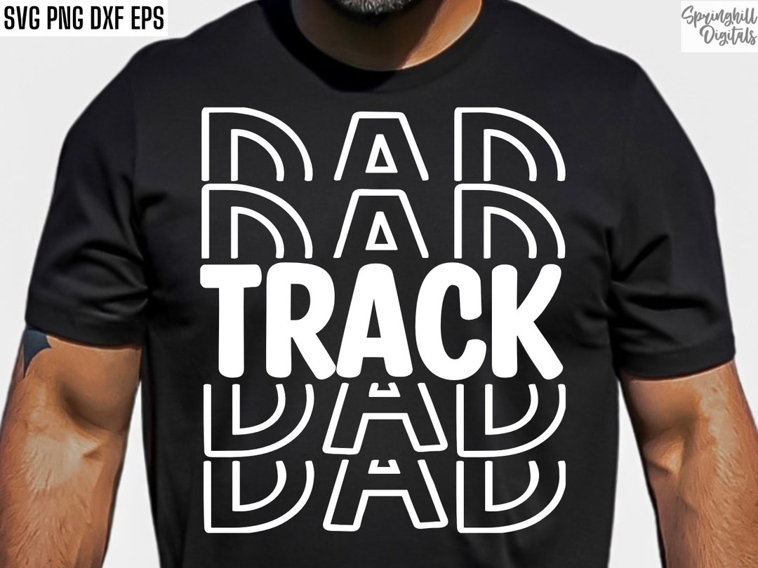 Track Dad Svg Track and Field Pngs Cross Country Svgs Track Shirt ...