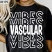 Vascular Vibes Svg | Vascular Tech Pngs | Cardiology Cut Files ...