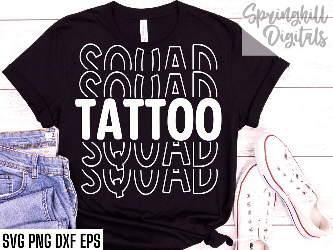 Tattoo Squad Svg | Tattoo Artist T-shirt | Tattoo Parlor Cut Files ...