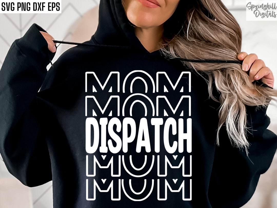 Dispatch Mom Svg | Dispatcher Mama Pngs | Emergency Dispatcher ...