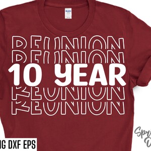 10 Year Reunion Svgs High School Class Reunion Ten Year - Etsy