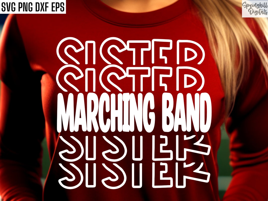 Marching Band Sister | Band Family Shirt Svgs | High School | Marching ...