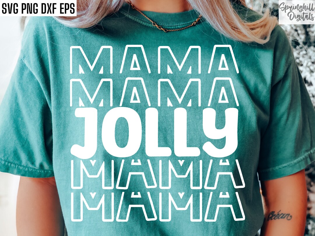 Jolly Mama Svg Christmas T-shirt Pngs Holiday Svgs Santa - Etsy