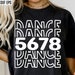 5678 Dance Svg Dance Girl Pngs Dancer Shirt Svgs High - Etsy