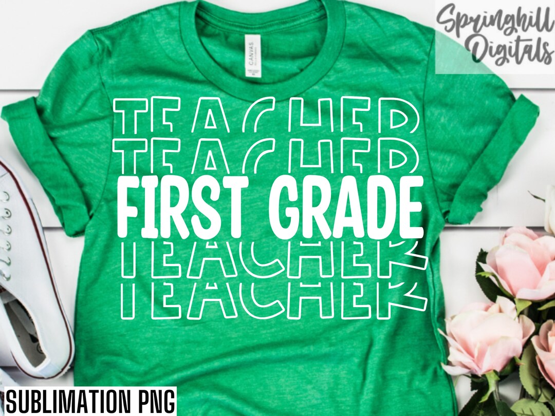 First Grade Teacher Svgs | Back to School Shirt | Teaching Cut Files ...