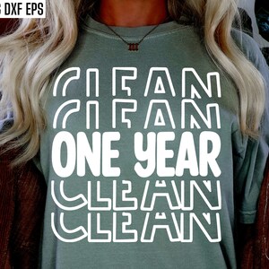 One Year Clean, Sobriety Shirt Svg, One Year Sober Pngs, Clean Time ...