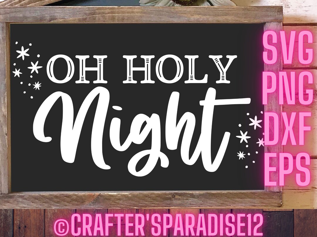 Oh Holy Night Svg Christmas Cut File Christmas Svg Merry Christmas Svg ...