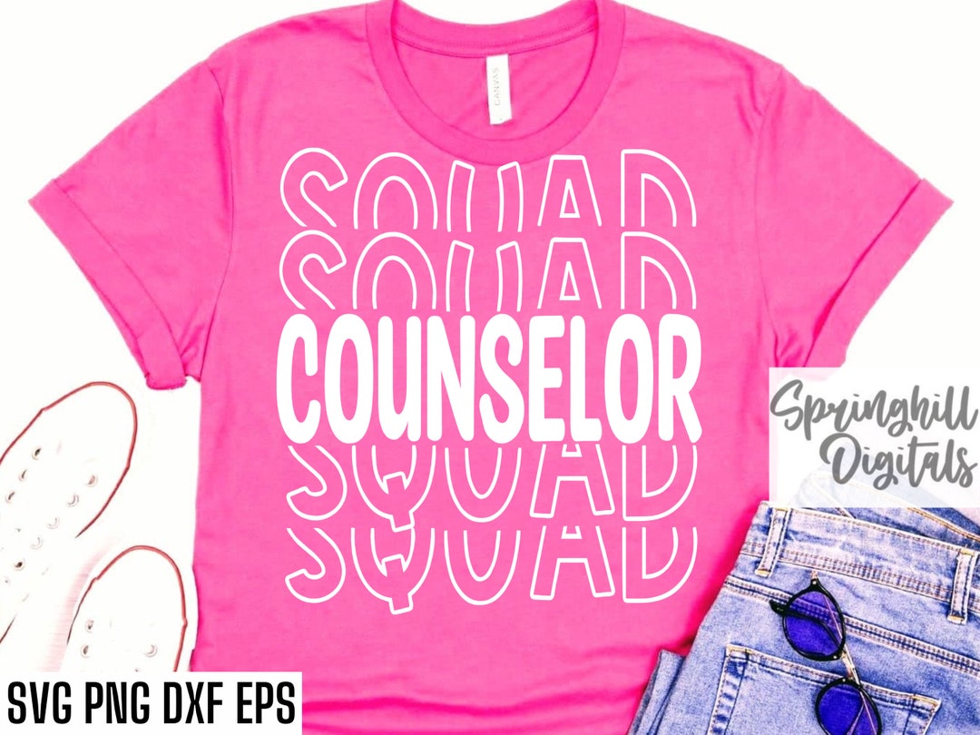 Counselor Squad Svgs | School Counselor T-shirt | Counseling Cut Files ...