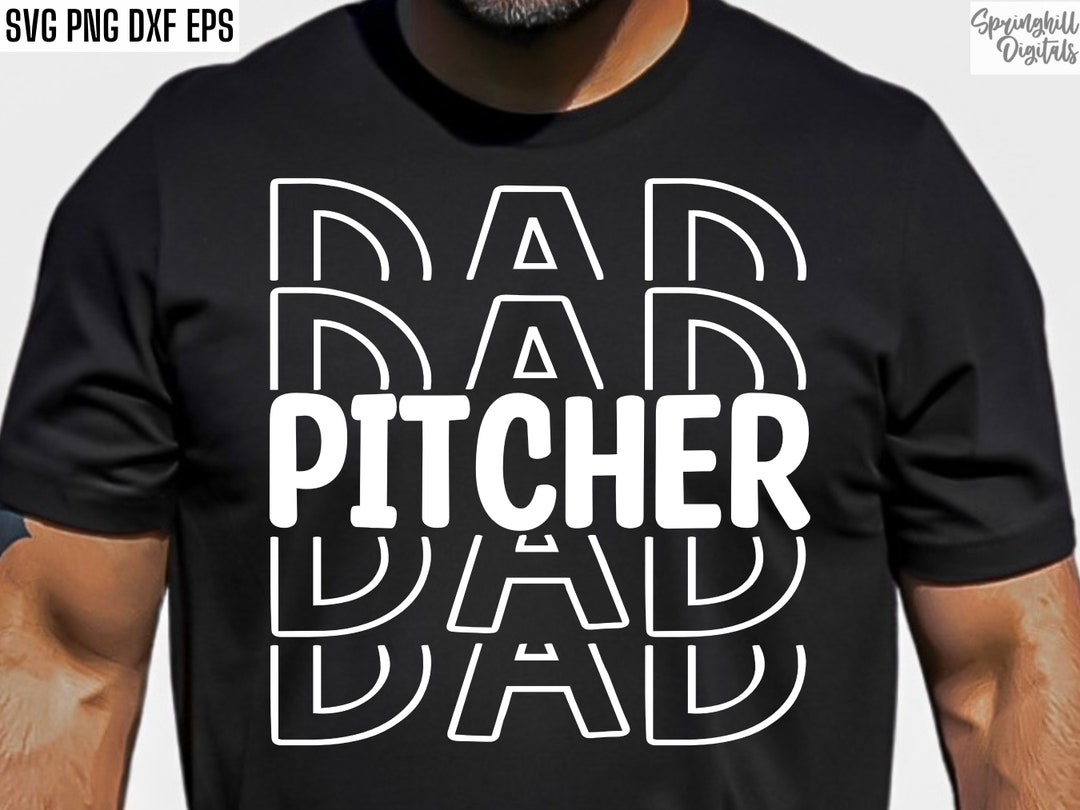 Pitcher Dad Svg | Baseball T-shirt Cut Files | Softball Dad Pngs | High ...