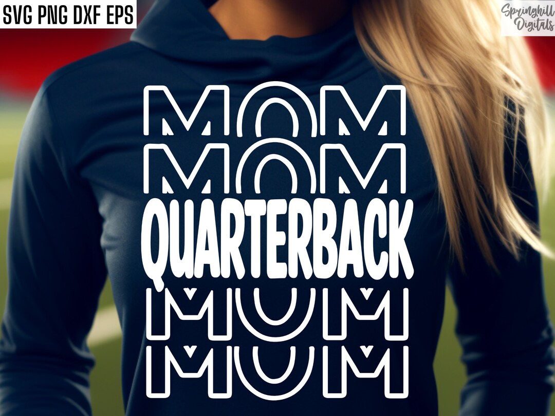 Quarterback Mom Svg, Football Tshirt Svgs, School Sports Cut Files ...