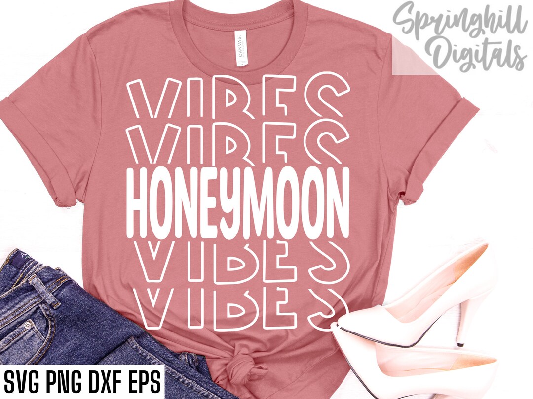 Honeymoon Vibes Svg Just Married T Shirt Honeymoon Shirt Designs