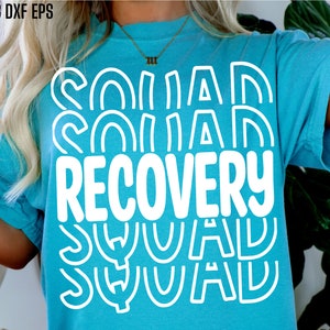 Recovery Squad Svg, Recovery Svgs, Recovery Shirt Pngs, Rehab Quotes ...