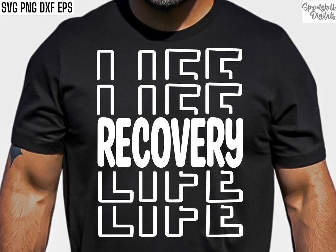 Recovery Life Recovery Meeting Svgs Recovery Shirt Pngs Rehab Quotes ...