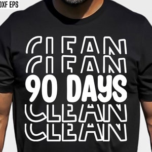 90 Days Clean, Sobriety Shirt Svg, One Year Sober Pngs, Clean Time ...