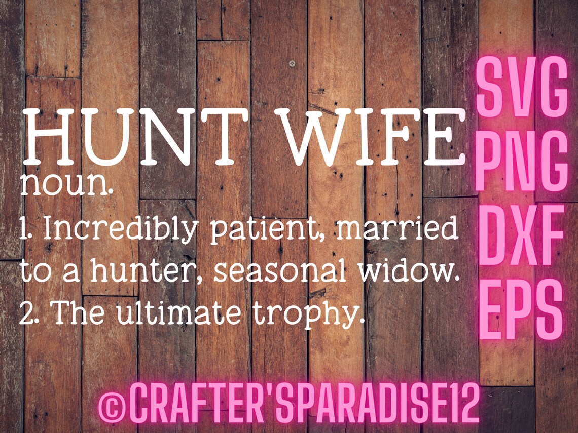 Hunting Wife Svg - Hunting Svgs - Deer Hunting Svgs - Hunting Shirt ...