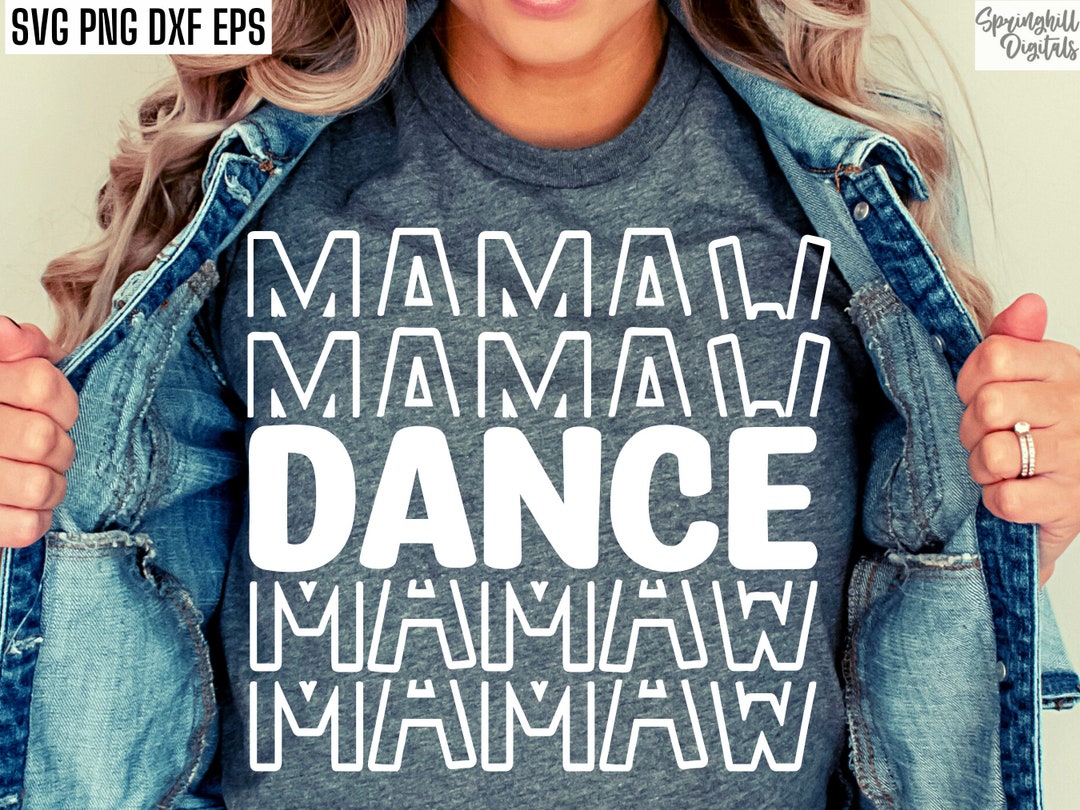 Dance Mamaw Svg | Dance Shirt Pngs | Dancer Grandma Svgs | High School ...