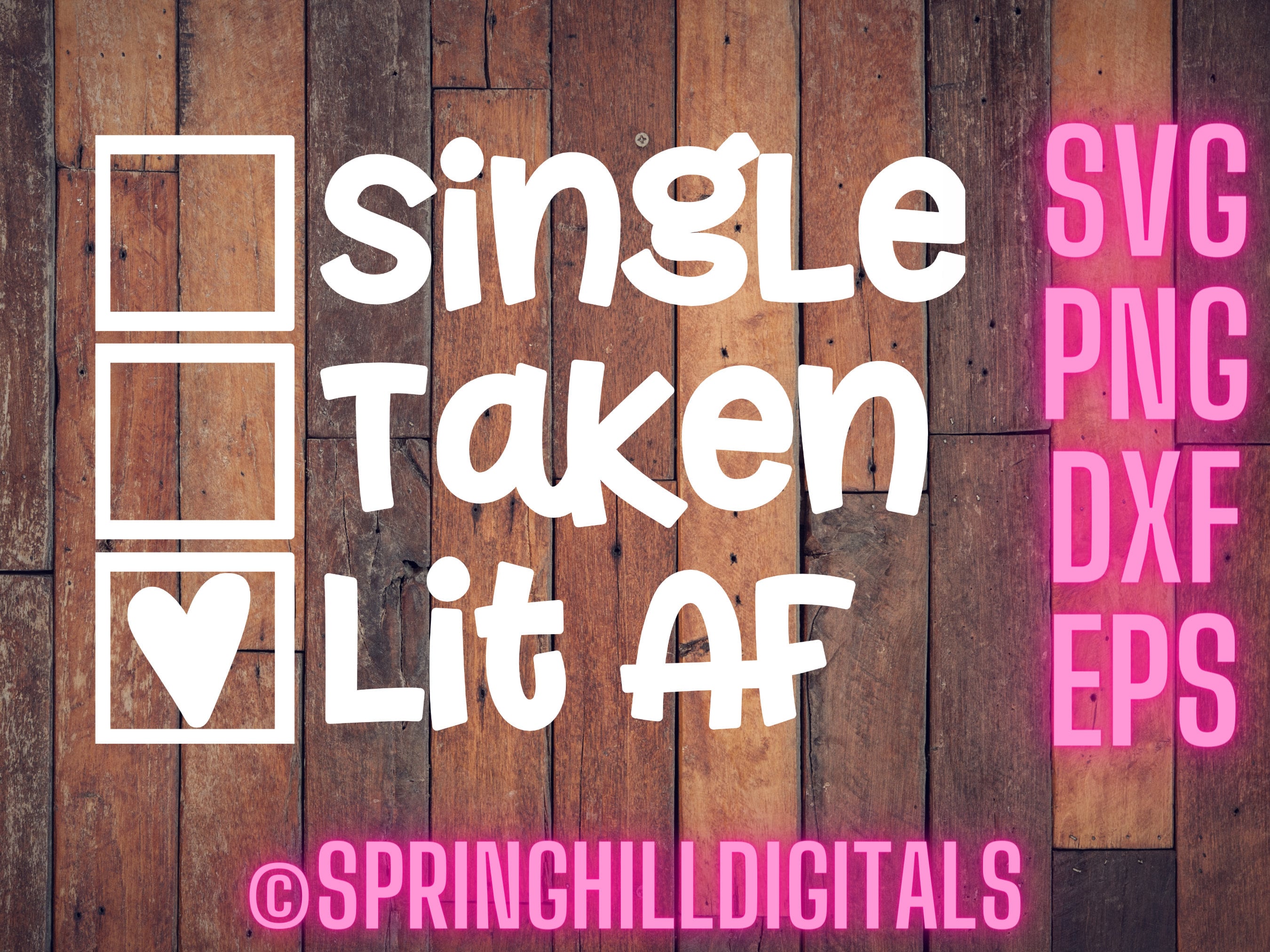 Single Taken Svg Lit AF Svg Valentines Day Svgs Tshirt | Etsy