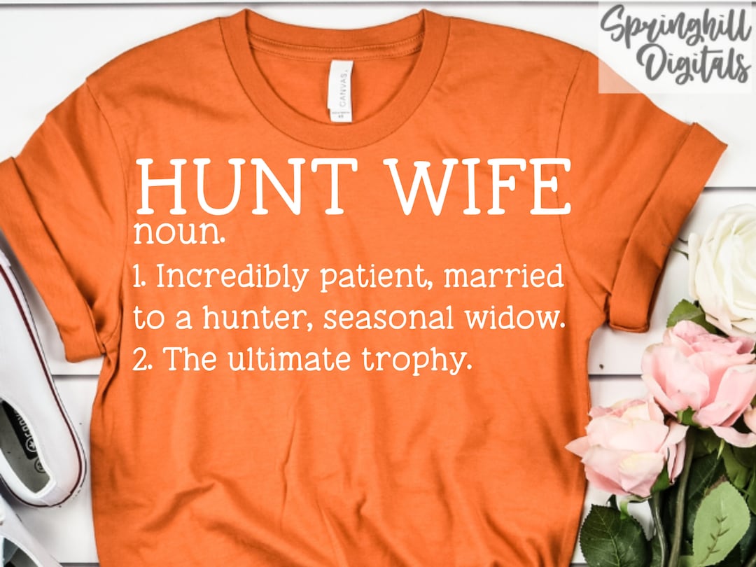 Hunting Wife Svg - Hunting Svgs - Deer Hunting Svgs - Hunting Shirt ...