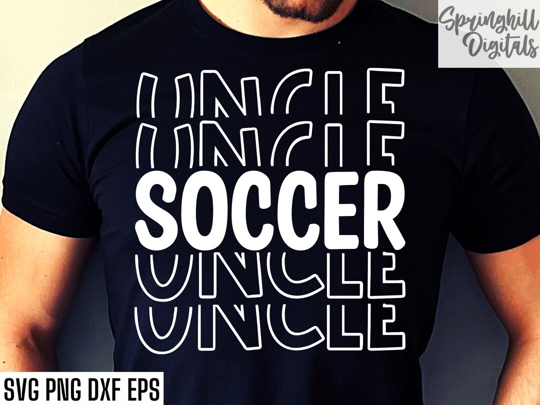 Soccer Uncle Svg | Soccer Family Svgs | Sports Season Cut Files ...