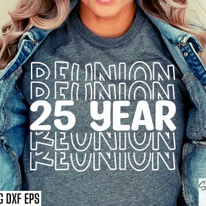 25 Year Reunion Svgs High School Class Reunion Twenty Five Year Reunion ...