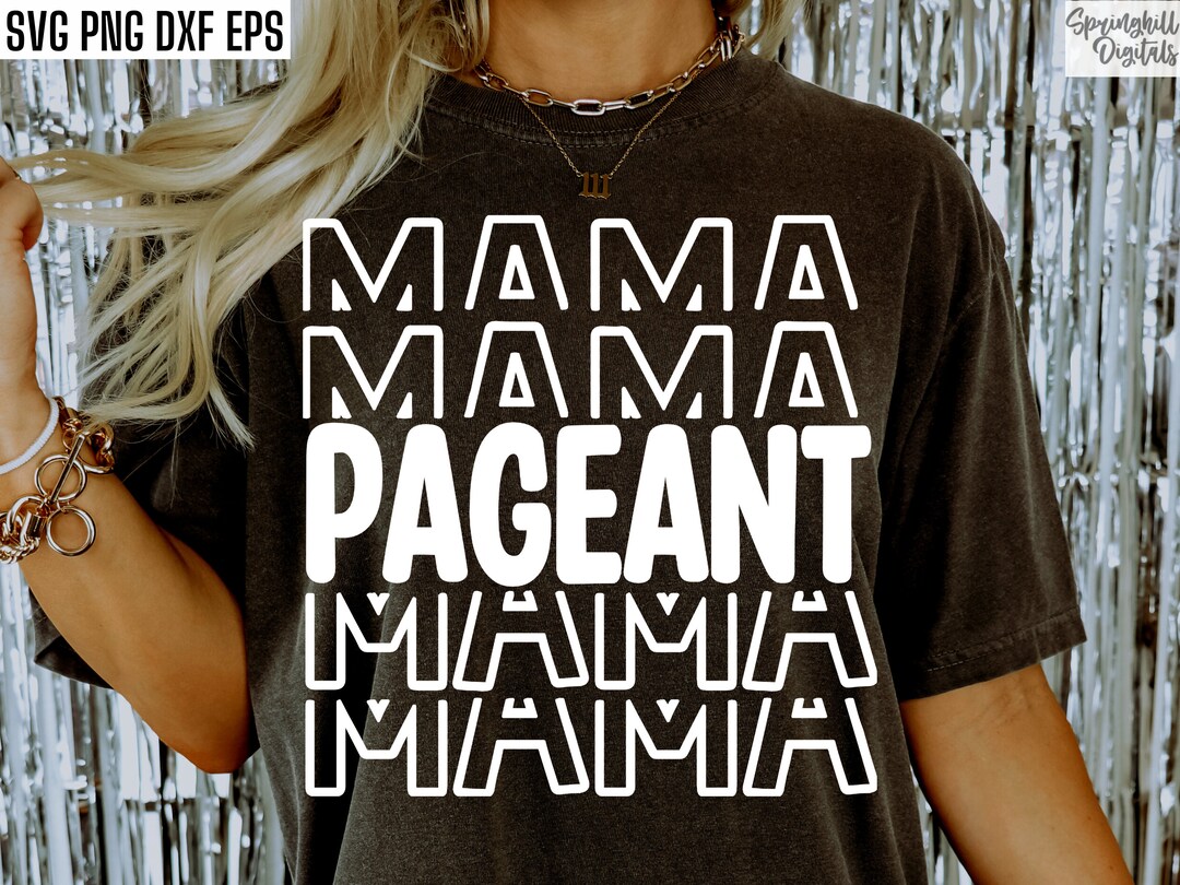 Pageant Mama Beauty Pageant Svgs Pageant Mom Pngs Girls Pageant Shirt ...