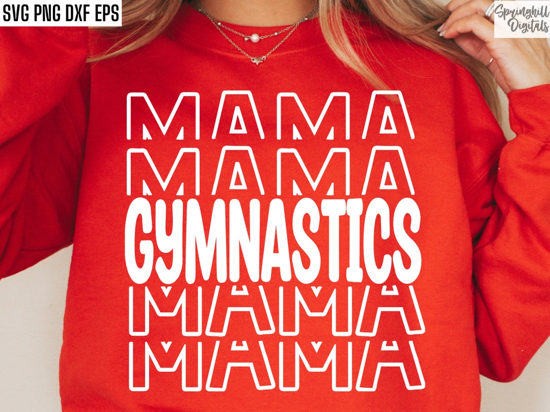 Gymnastics Mama Svg | Tumbling Cut Files | Gymnastics Mom Shirt Png ...