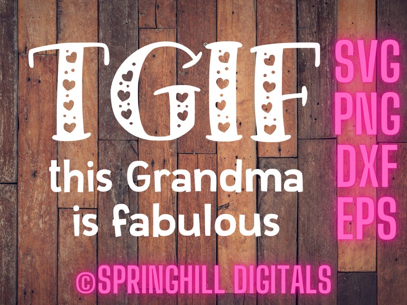 TGIF Svg | Grammy Svg | Grandma Cut File | Gma Quote Svg | Mothers Day ...