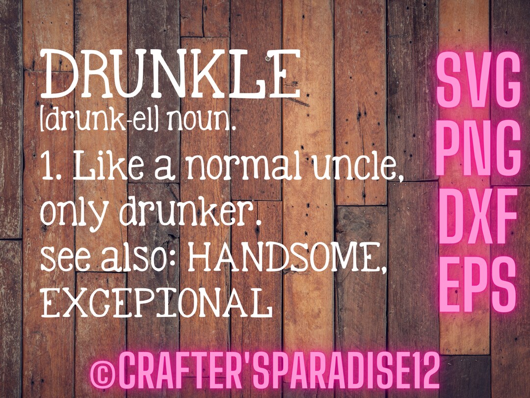Drunkle Uncle Svg Uncle Svgs Uncle T Shirt Svgs Uncle - Etsy