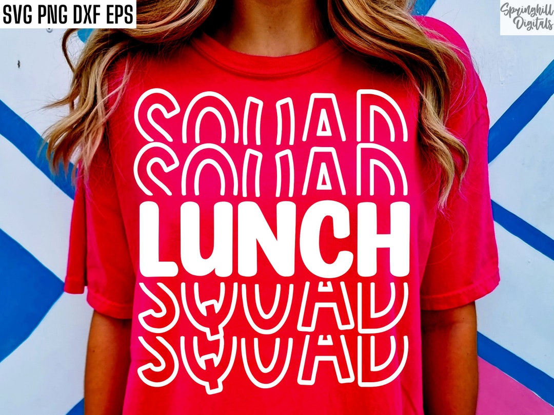 Lunch Squad Svg, Lunch Mom T-shirt Designs, Cafeteria Cut Files, Lunch ...