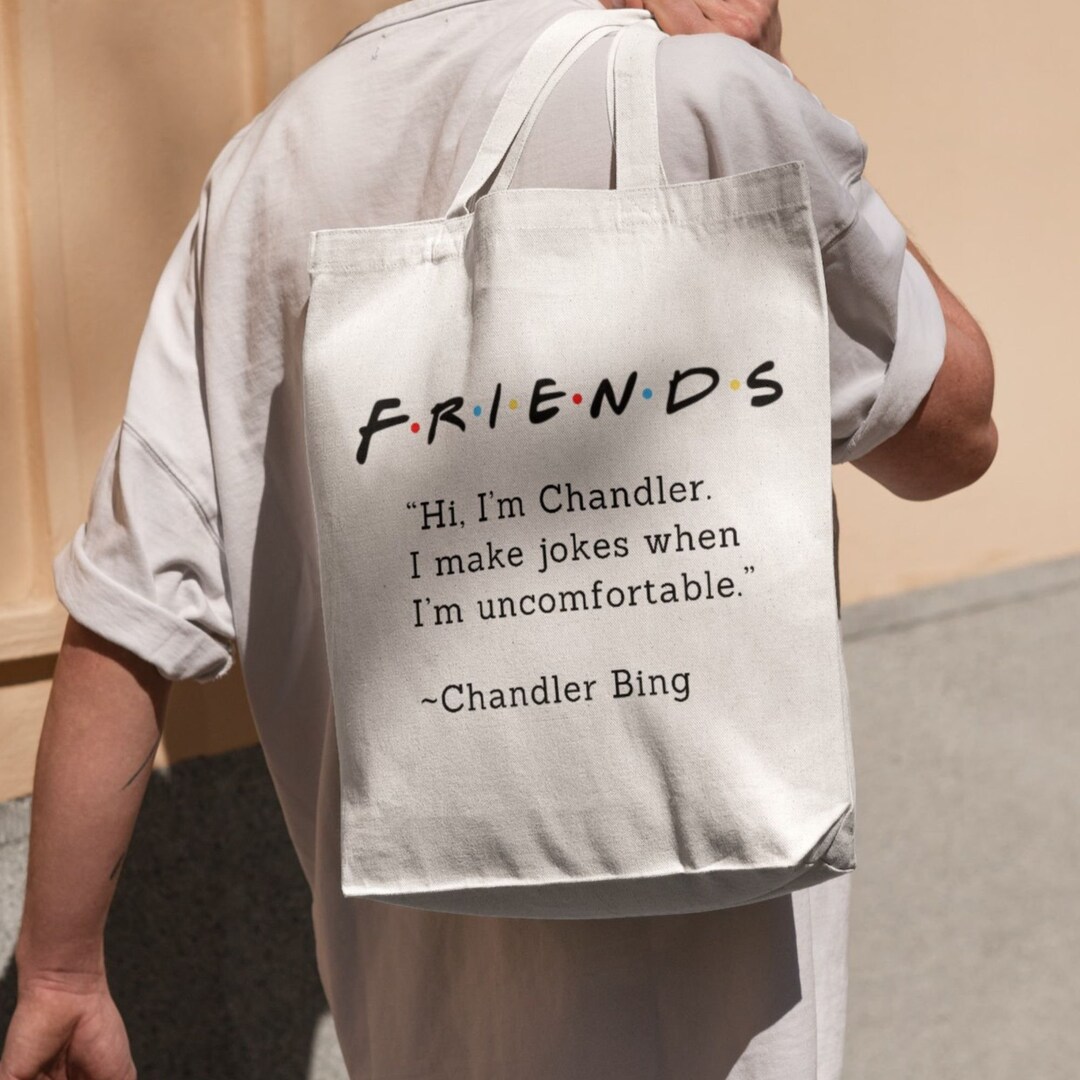Chandler Bing Best Quotes From Friends TV Series Tote Bag Friends Quote ...