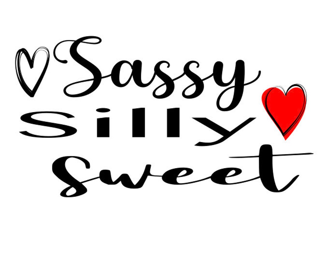 Sassy SVG Sassy Silly Sweet SVG PNG - Etsy