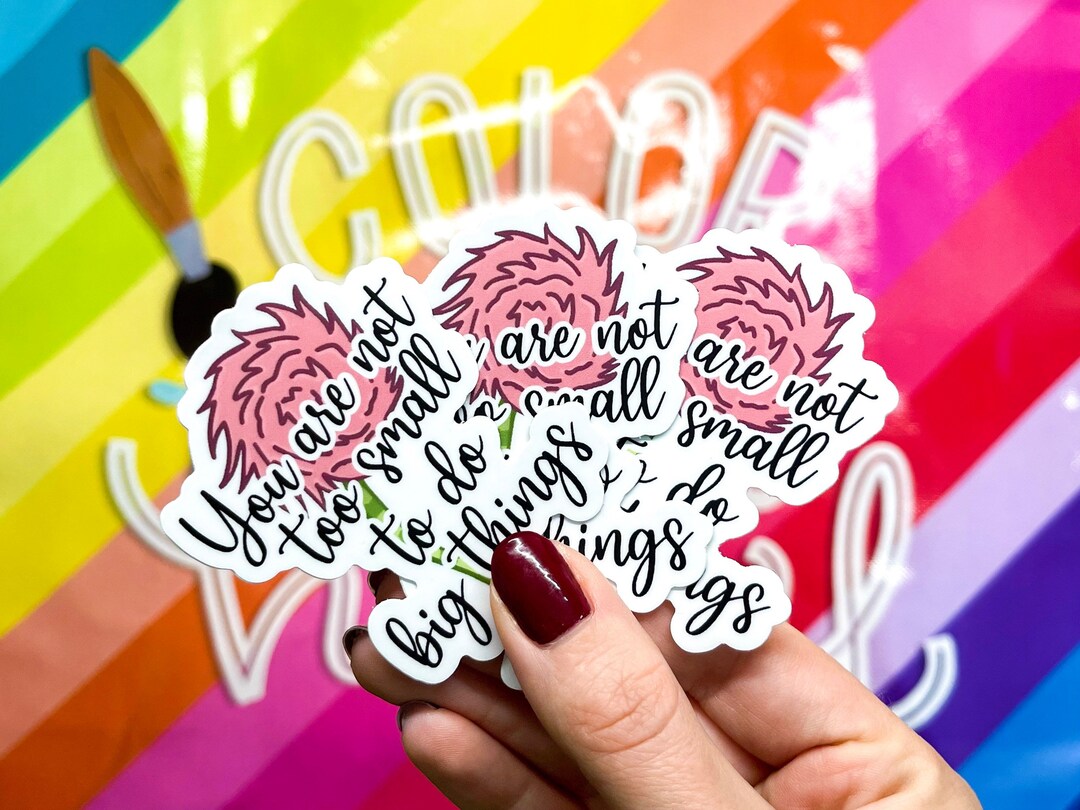 Not Too Small Inspirational Sticker, Kids Inspired Sticker, Bumper ...