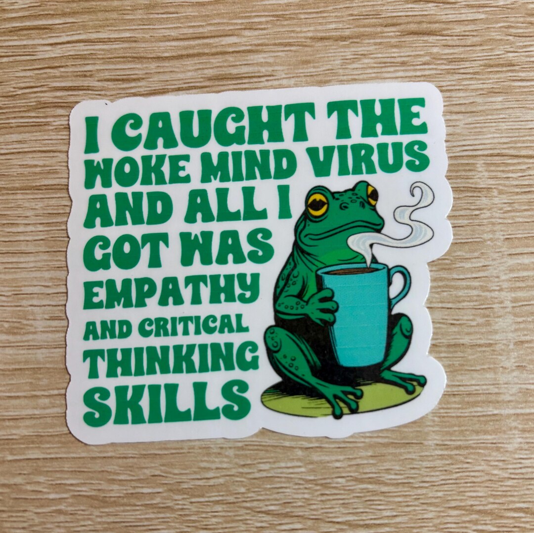 Woke Mind Virus Frog Sticker: Empathy & Critical Thinking - Etsy