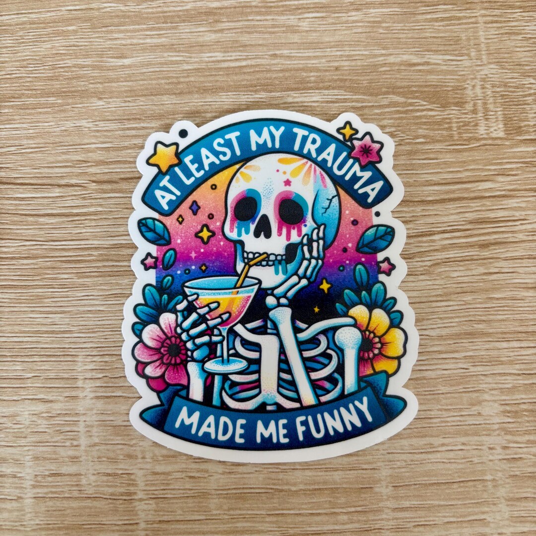 Funny Trauma Skeleton Sticker: Mental Health Sarcastic Decal - Etsy