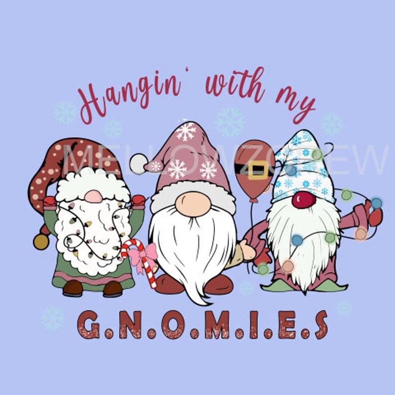 Hanging With My Gnomies Png, Merry Christmas Png, Holidays,gnome ...
