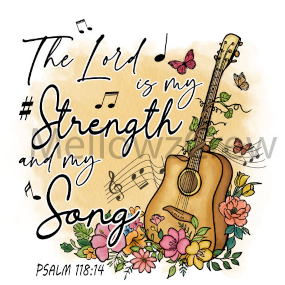 The Lord is My Strength and My Song PNG | Faith Clipart | Faith Png ...