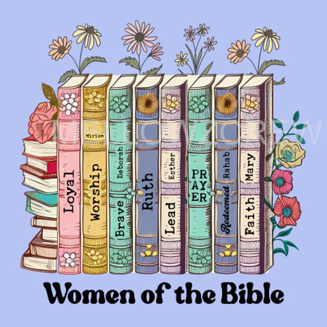 Women of the Bible Png, Faith, Jesus Png, Religious Quote Png, Shirt ...