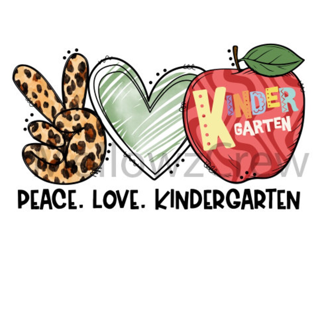 Peace Love Kindergarten PNG, Back to School, Elementary, Digital ...