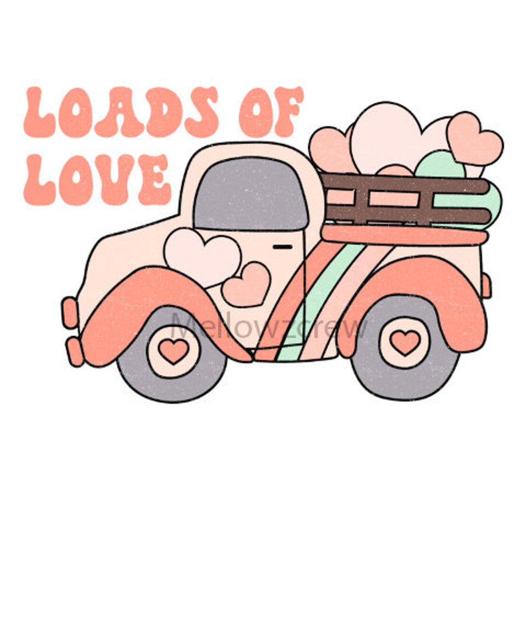 Loads of Love Valentine Truck Png,loads of Love Sublimation Design ...