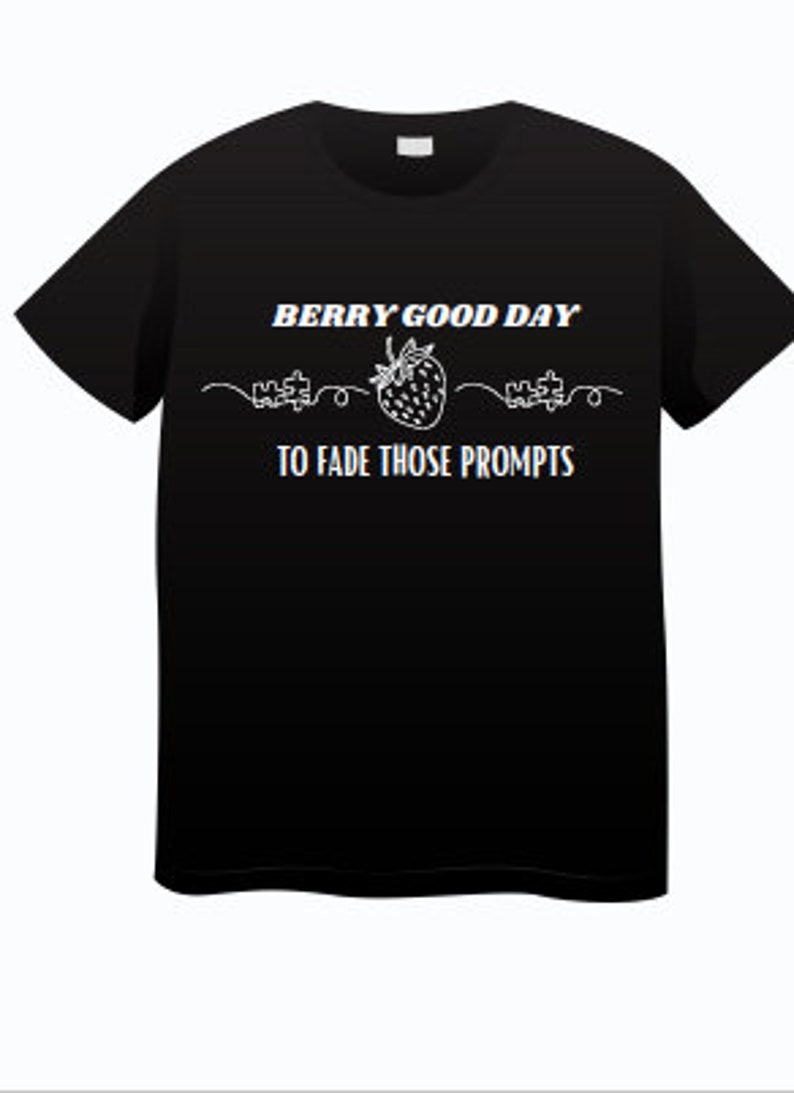 Berry Good Day to Fade Those Prompt T Shirt / ABA - Etsy