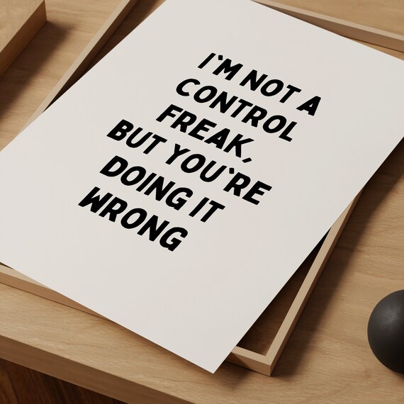Good Control Freak Quotes Control Freak Quote Etsy.de