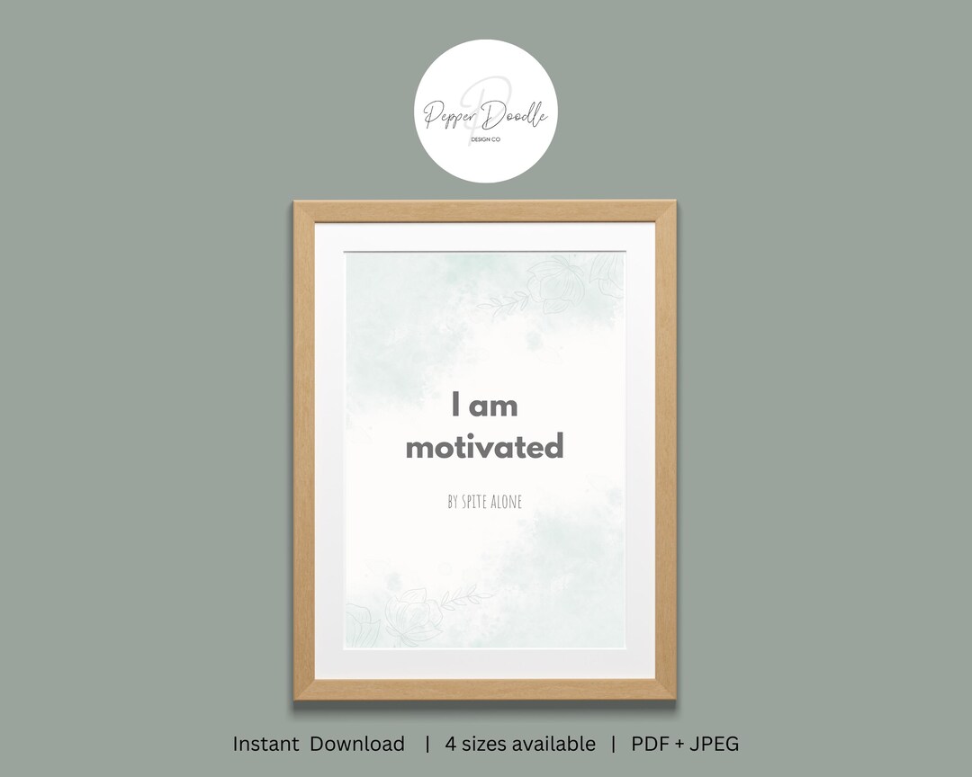 Funny Office Wall Art – Sarcastic Affirmation, Motivated by Spite ...