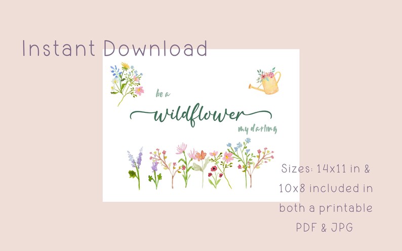 Wildflower Quote Printable Poster | Be A Wildflower My Darling ...