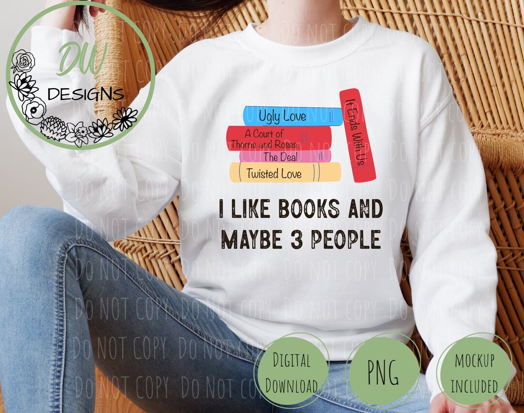 I Like Books and Maybe 3 People PNG, Smut Book Png for Book Lover ...